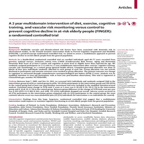 A 2 Year Multidomain Intervention Of Diet Exercise Cognitive Training And Vascular Risk