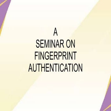 Fingerprint Authentication Seminar.pptx