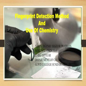 Fingerprint_Detection_Method_And_Use_Of_Chemistry[1] GUDU.pptx