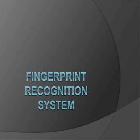 Fingerprint recognition system | PPT