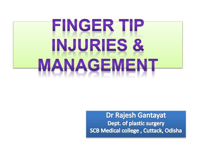 Finger tip injuries | PPTX