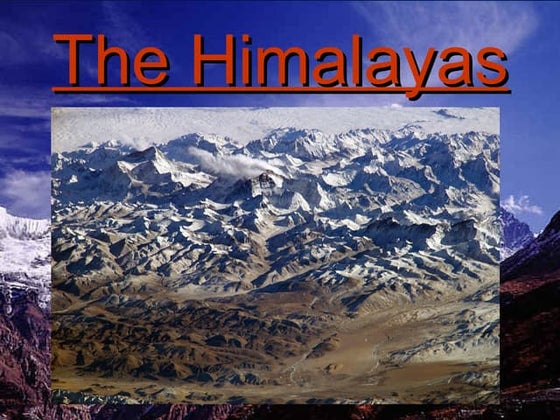 Himalayas | PPT