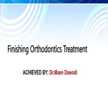 Finishing stage in Orthodontics Treatment.pptx