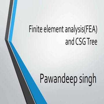 Finite element analysis(fea) and csg tree | PPT
