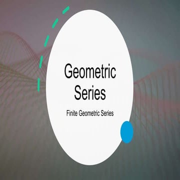 Finite geometric Series for grade10.pptx