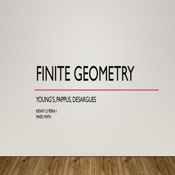 youngs, pappus, desargue Finite geometry.pptx