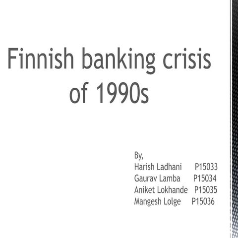 Finnish Banking Crisis of 1990s | PPTX