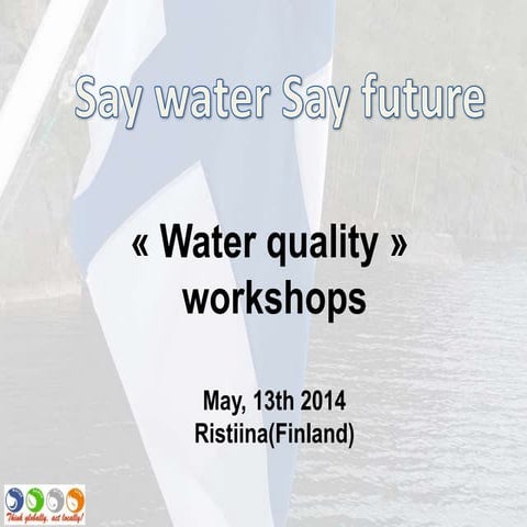 the results of the 3rd WEWF meeting in Ristiina about Water | PPTX