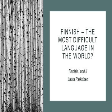 Finnish – the most difficult language in the | PPTX