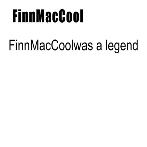 Finn mac cool 2 | PPTX