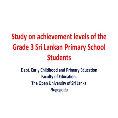 Study on achievement levels of the Grade 3 Sri Lankan Primary School ...