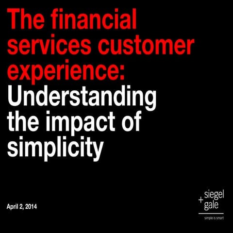 The financial services customer experience: Understanding the impact of ...