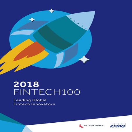 Fintech100 2018, KPMG report | PDF | Financial Industry | Industries
