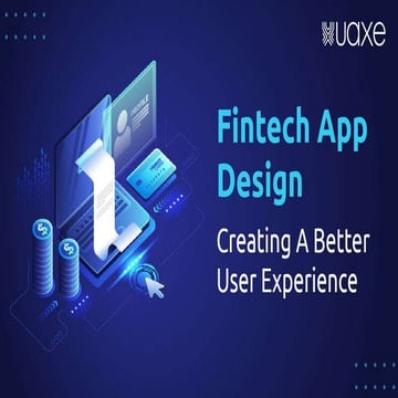 Fintech App Design Creating A Better User Experience | PPT