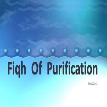 Fiqh of Purification 1 | PPTX | Islam | Religion & Spirituality