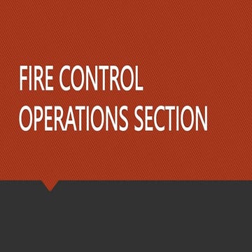 FIRE-CONTROL-OPERATIONS-SECTION 2023.pptx