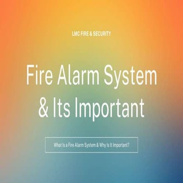 Fire Alarm System & Why Is It Important.pptx