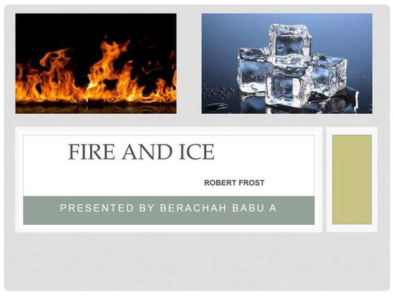 FIRE AND ICE BY ROBERT FROST | PPT