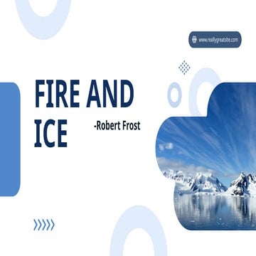 Fire and ice.pptx the poet feels how we will end | PPTX