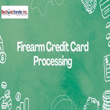 Firearm Credit Card Processing by electronic transfer | PDF
