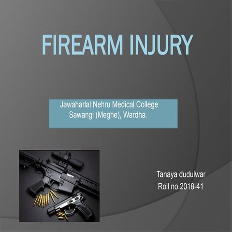 Fmt medical FIREARM INJURY for 2 proff.pptx
