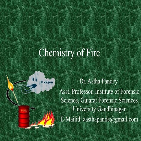 Forensic fire chemistry fire chemistry.ppt