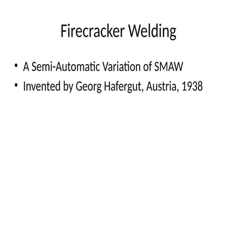 Firecracker Welding Process and Steps to be followed | PPTX