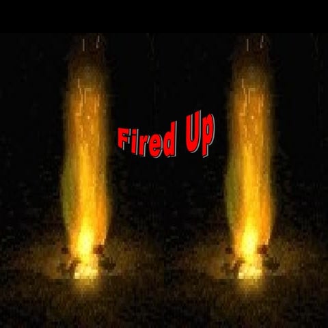 Fired Up | PPT