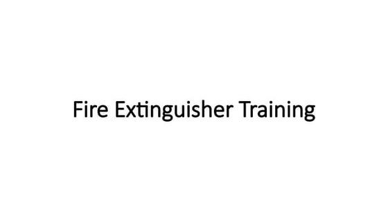 Fire Extinguisher Safety Training | PPT