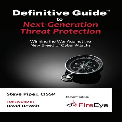 Fireeye definitive-guide-next-gen-threat-protection-2 | PDF