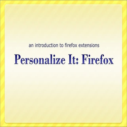 Getting Started With Firefox Addons | PPT