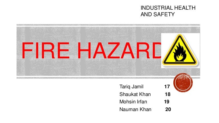Fire hazards