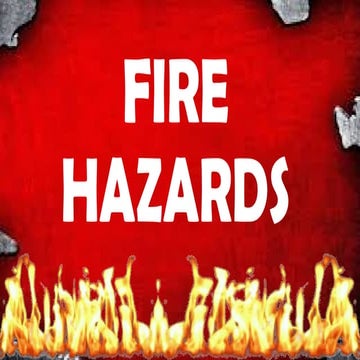 fire hazards, types of fire hazards.pptx