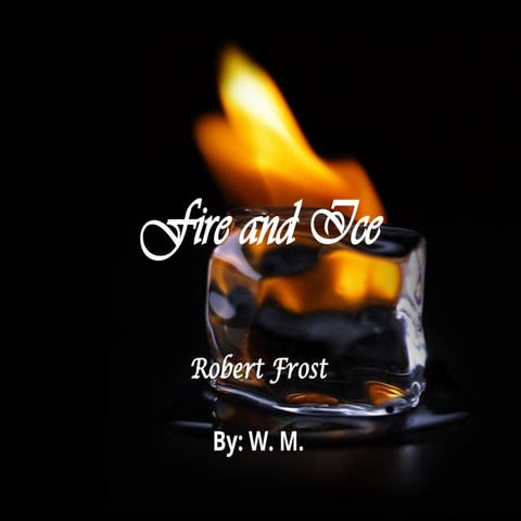 fire-ice_robert_frost poetry poetry poetry | PPT