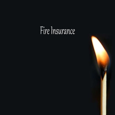 Fire insurance | PPTX | Home Insurance | Insurance