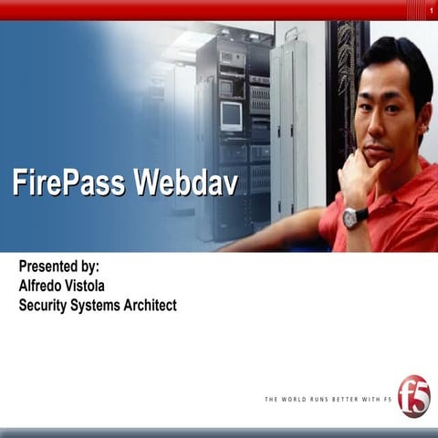 The F5_FirePass_Webdav_FirePass_Webdav.ppt