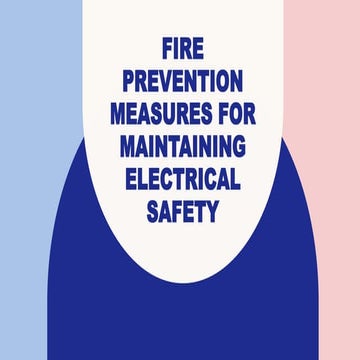 Fire Prevention Measures for Maintaining Electrical Safety-1.pptx
