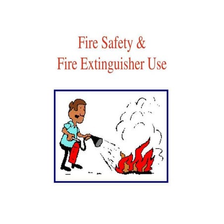 Fire Safety & Fire Extinguisher Use | PPT