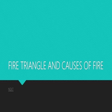 Fire triangle and causes of fire | PPTX