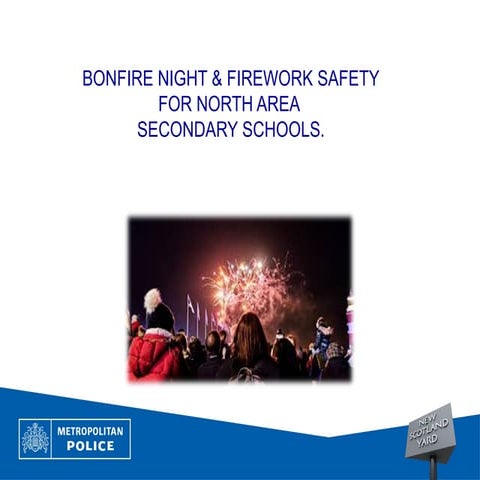 BONFIRE NIGHT & FIREWORK SAFETY FOR NORTH AREA SECONDARY SCHOOLS | PPTX