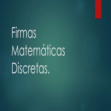 Firmas matemáticas discretas | PPT