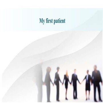 FIRST....PATIENT PPT.pptx................ | PPT