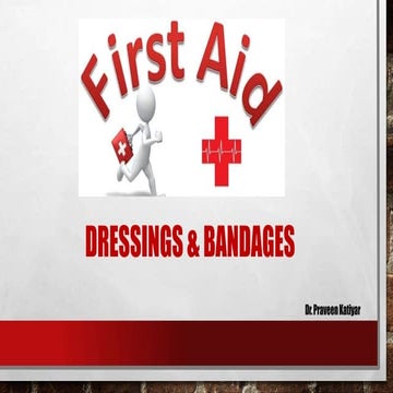 FIRST-AID-DRESSING-BANDAGES (1).pptx | First Aid | Injuries