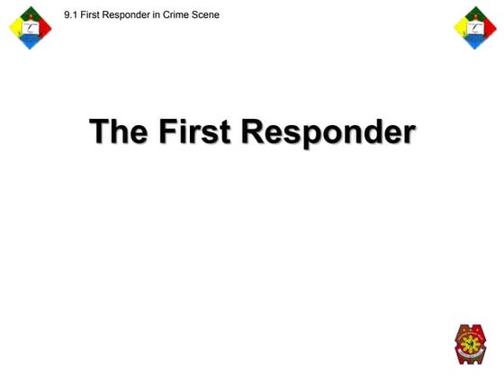 Crime Scene Management: First Responding Officer | PPTX | First Aid ...