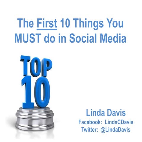 MAR - First 10 things You Must do in Social Media | PPT