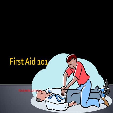 First aid 101 | PPT