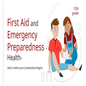 First Aid and Emergency Preparedness - Health - 12th grade by Slidesgo.pptx