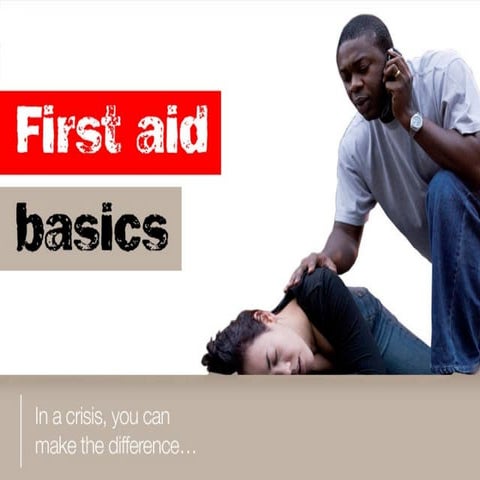 First aid basics 1 ppt | PPT