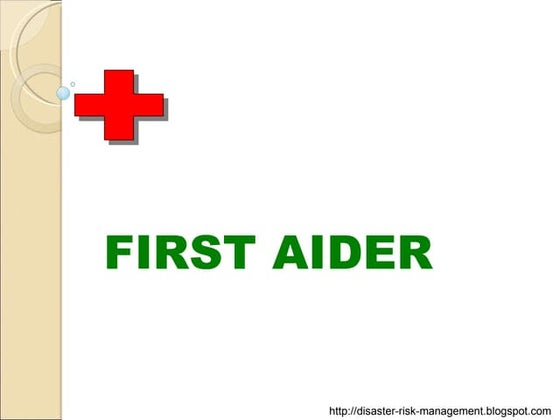Role and responsibilities of first aider | PPTX | First Aid | Injuries