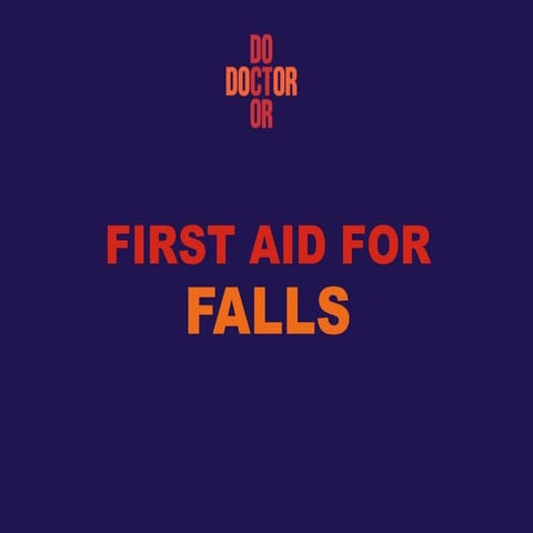 First Aid for Falls | PPTX